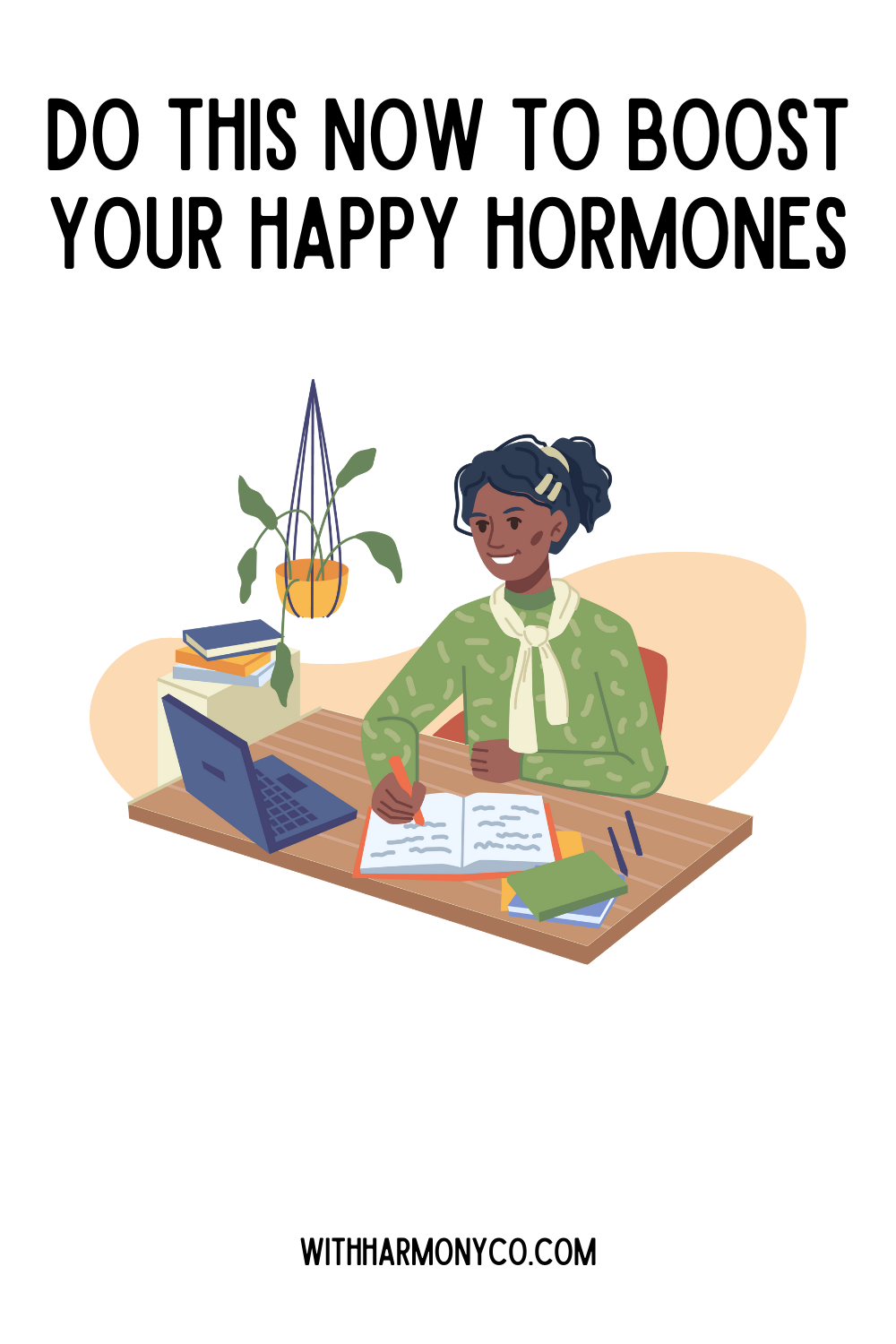 How to Hack your Happy Hormones - withharmony &co