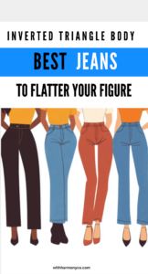 The Best Jeans for Inverted Triangle Body - withharmony &co
